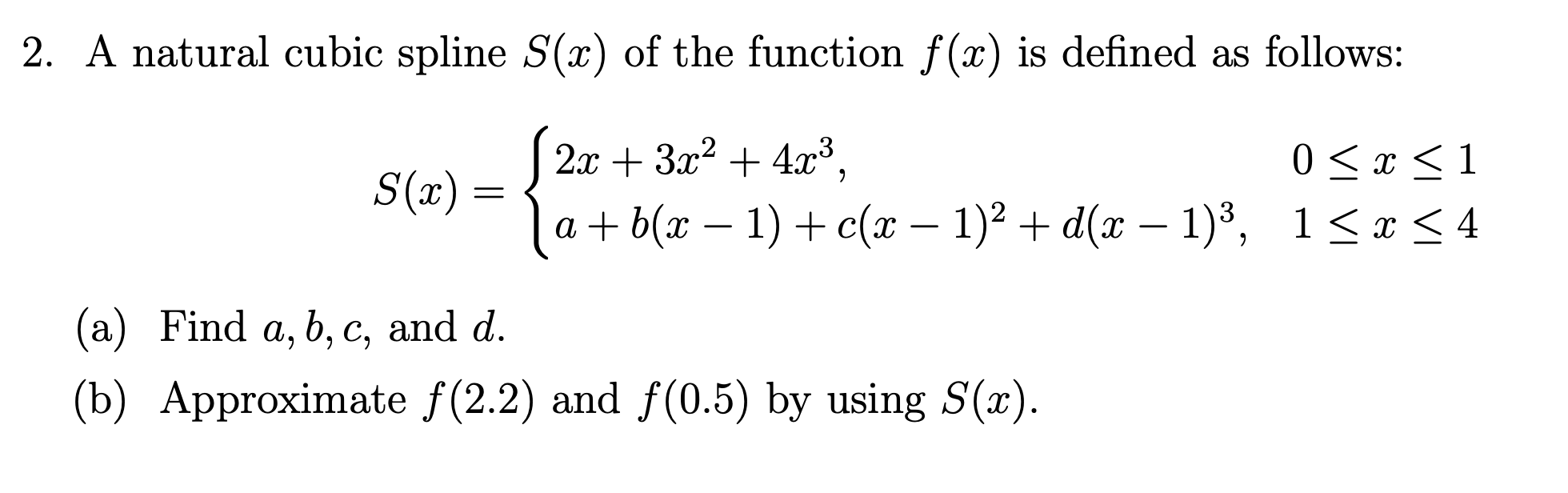 Solved 2. A natural cubic spline S(x) of the function f(x) | Chegg.com