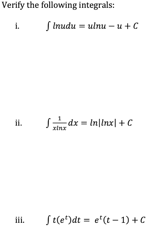 Solved Verify the following integrals: i. ∫lnudu=ulnu−u+C | Chegg.com