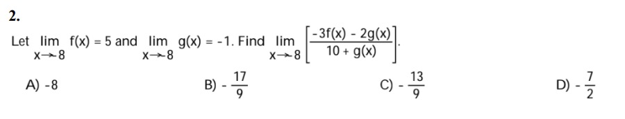 Solved 2. Let limx→8f(x)=5 and limx→8g(x)=−1. Find | Chegg.com