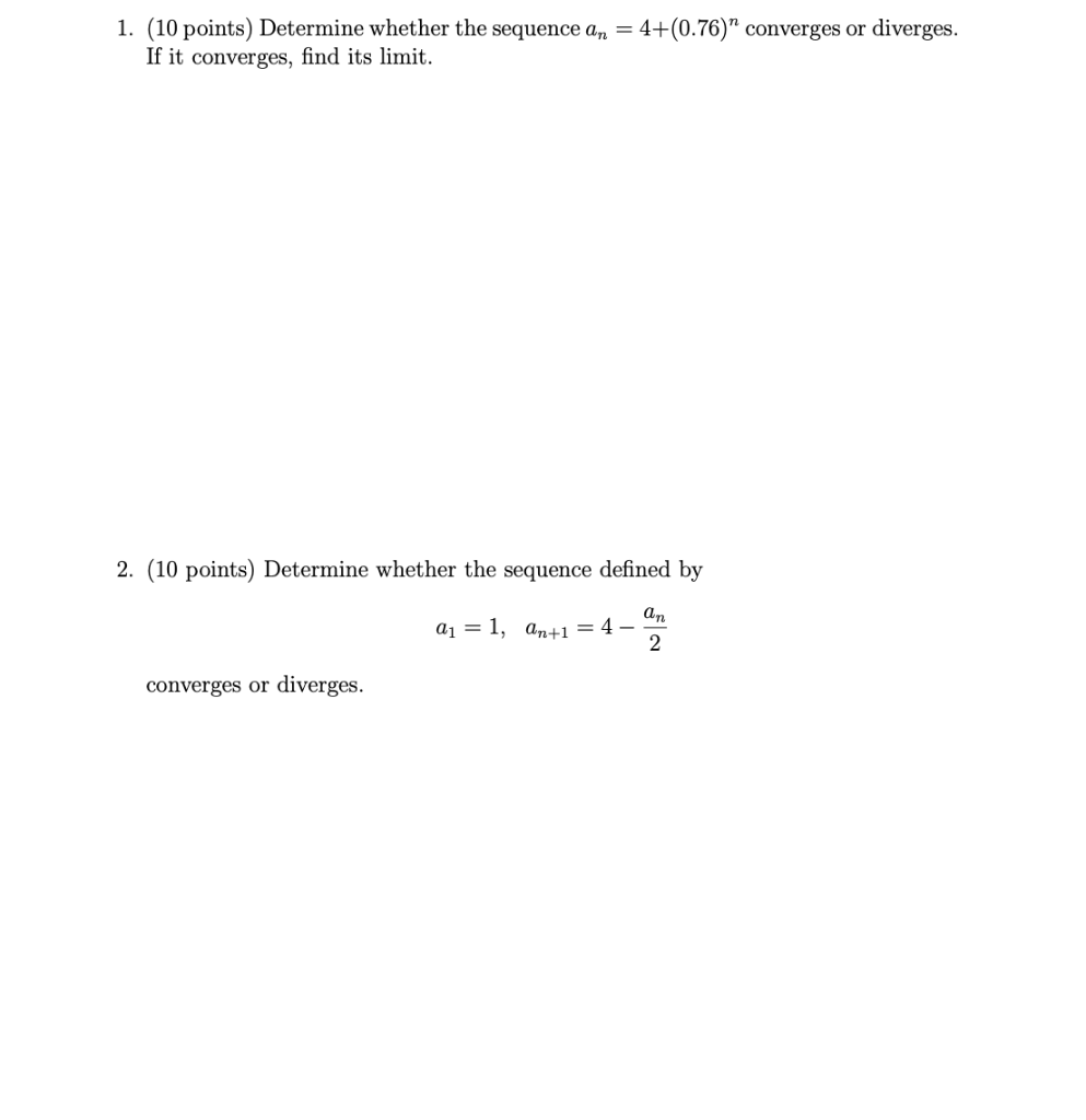 Solved 1. (10 points) Determine whether the sequence an = | Chegg.com