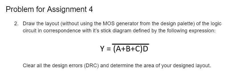 Solved Problem for Assignment 4 2. Draw the layout (without | Chegg.com
