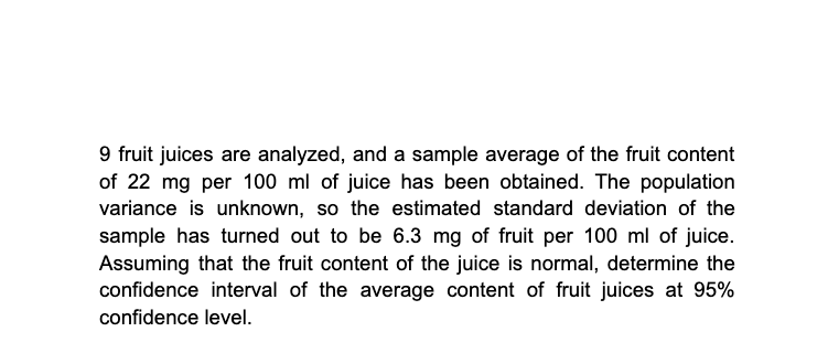 Solved 9 fruit juices are analyzed, and a sample average of | Chegg.com