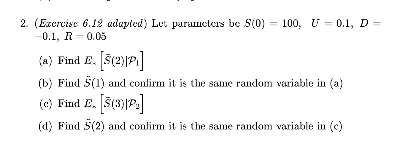 Solved 2. (Exercise 6.12 adapted) Let parameters be | Chegg.com