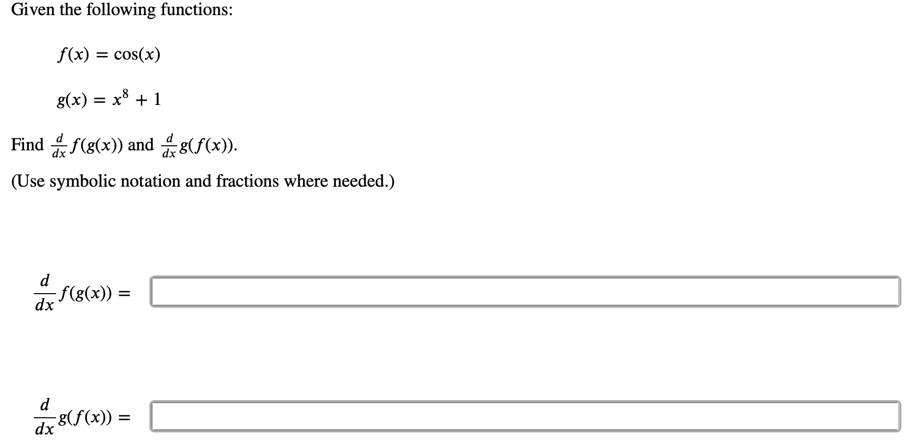 Solved Calculate the (f(g(x)))' and (g(f(x)))' derivatives | Chegg.com