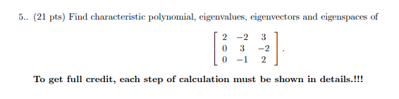 Solved 5.. (21 pts) Find characteristic polynomial, | Chegg.com