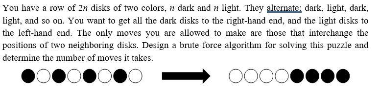 Solved You have a row of 2n disks of two colors, n dark and | Chegg.com