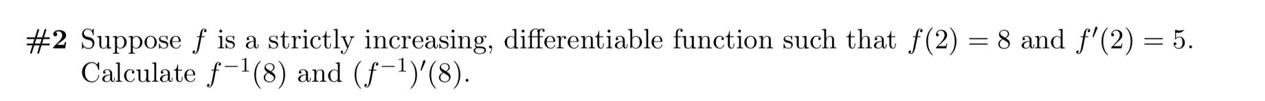 Solved #2 Suppose f is a strictly increasing, differentiable | Chegg.com
