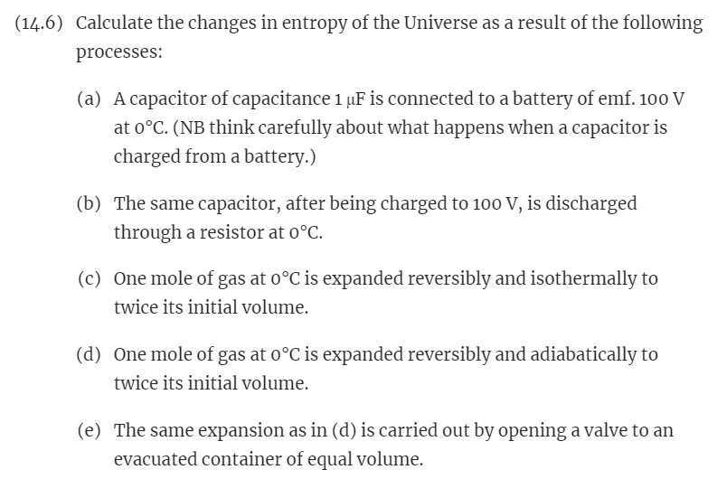 Solved 4.6) Calculate the changes in entropy of the Universe | Chegg.com