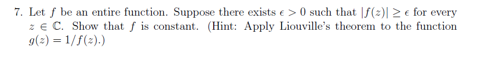 Solved 7 Let F Be An Entire Function Suppose There Exists