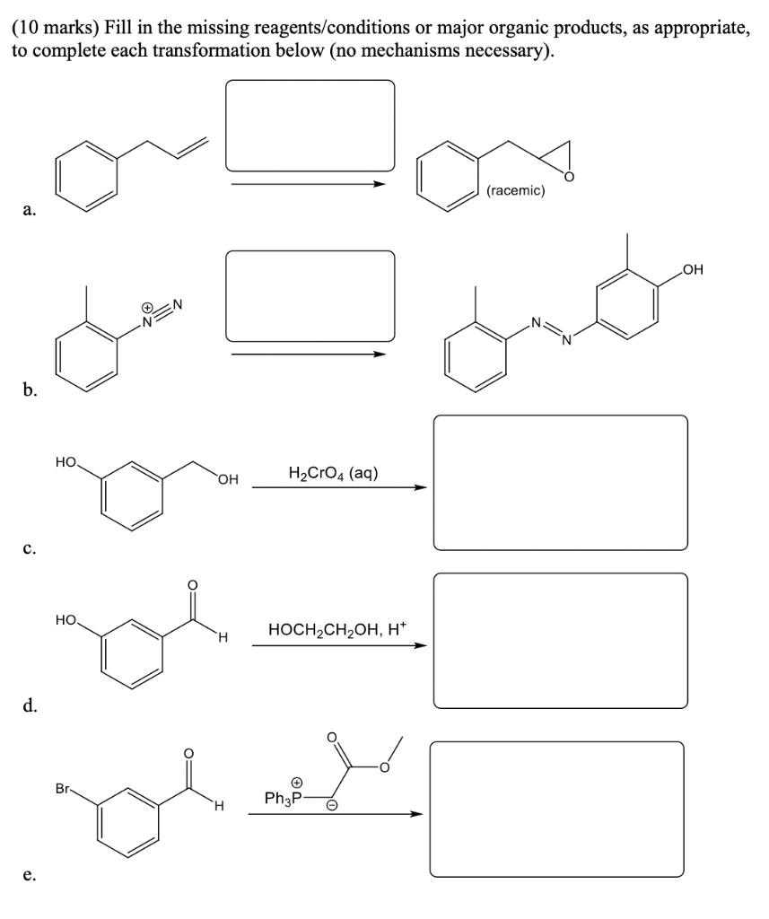 Solved (10 marks) Fill in the missing reagents/conditions or | Chegg.com