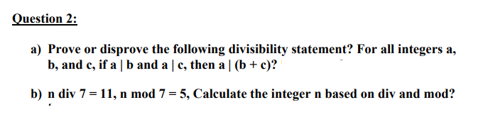 Solved Question 2:a) ﻿Prove or disprove the following | Chegg.com