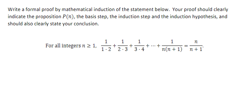 Solved Write a formal proof by mathematical induction of the | Chegg.com