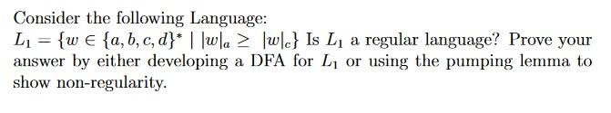Solved Consider the following Language: L1 = {w ∈ {a, b, c, | Chegg.com