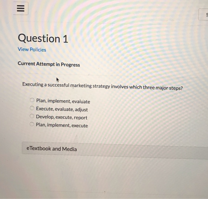 Solved Question 1 View Policies Current Attempt in Progress | Chegg.com