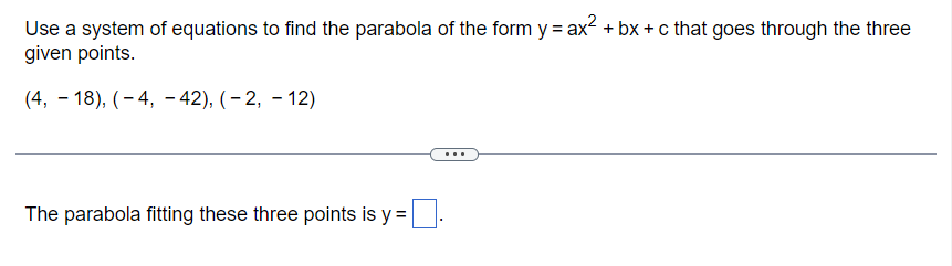 Solved Use a system of equations to find the parabola of the | Chegg.com