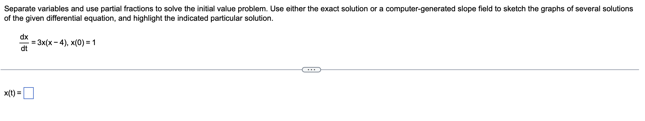 Solved Separate variables and use partial fractions to solve | Chegg.com