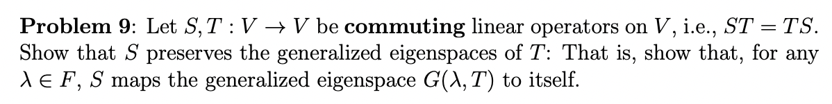 Solved Problem 9: Let S,T:V→V ﻿be commuting linear operators | Chegg.com