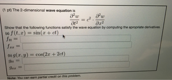 Solved (1 pt) The 2-dimensional wave equation is Show that | Chegg.com
