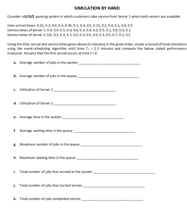 SIMULATION BY HAND Consider a G/G/2 queuing system in | Chegg.com