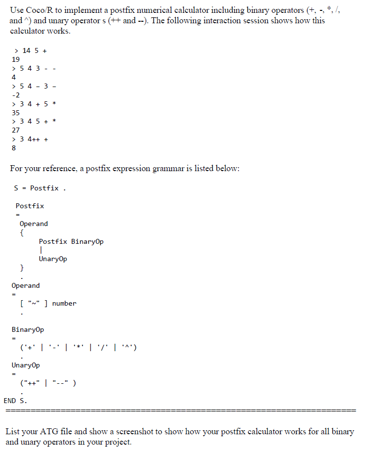 Solved Use Coco/R to implement a postfix numerical | Chegg.com
