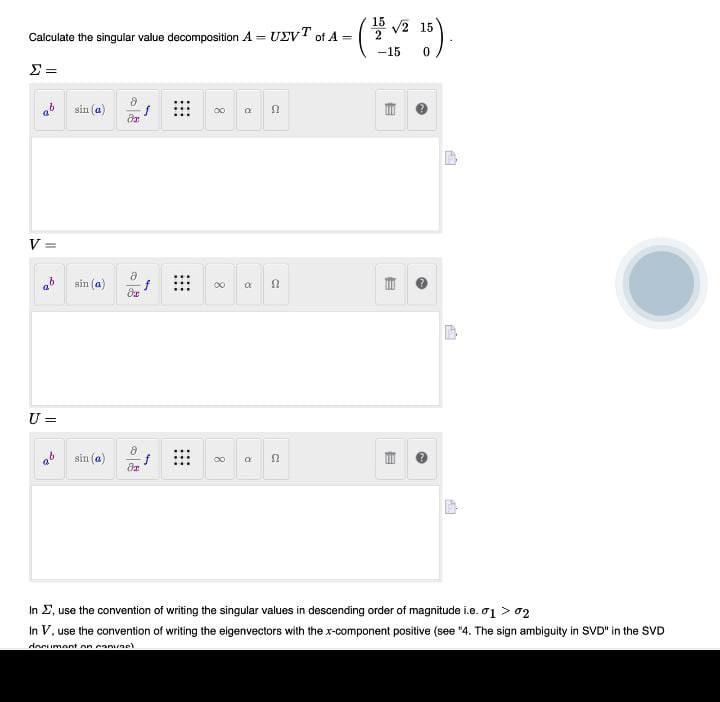 Solved Calculate the singular value decomposition A=UΣVT of | Chegg.com