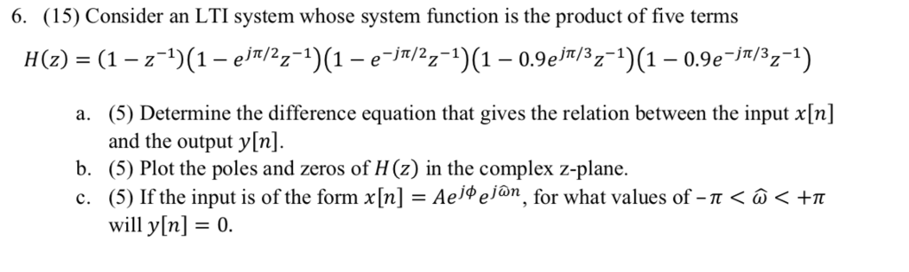 Solved 6· (15) Consider an LTI system whose system function | Chegg.com