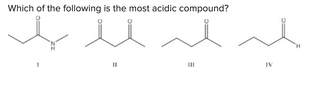 Solved Which of the following is the most acidic compound? & | Chegg.com