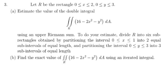 Solved Let R be the rectangle 0 lessthanorequalto x | Chegg.com