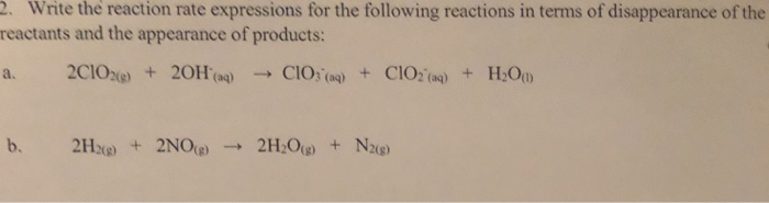 Solved . Write the reaction rate expressions for the | Chegg.com