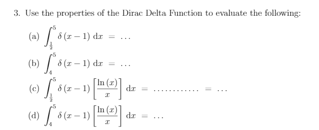 Solved 3. Use the properties of the Dirac Delta Function to | Chegg.com