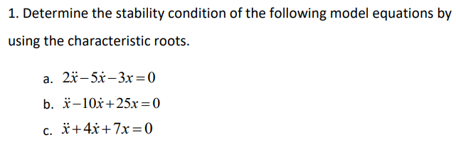 Solved 1. Determine the stability condition of the following | Chegg.com