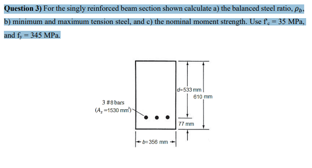 Solved Question 3) For the singly reinforced beam section | Chegg.com