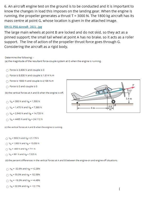 Solved 6. An aircraft engine test on the ground is to be | Chegg.com