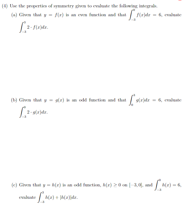 Solved 4) Use the properties of symmetry given to evaluate | Chegg.com