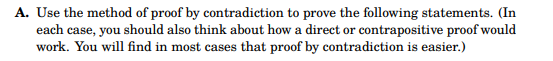 Solved A. Use the method of proof by contradiction to prove | Chegg.com