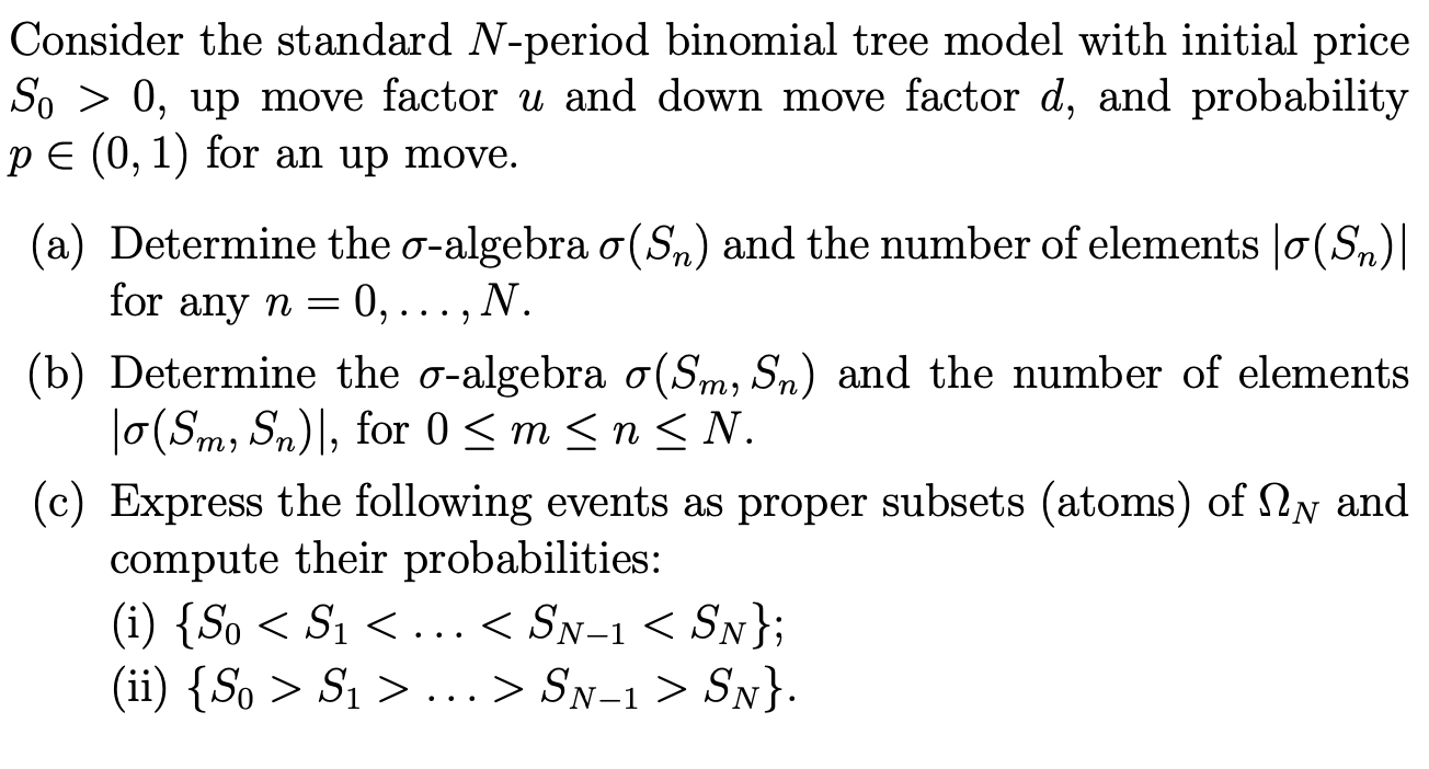 Solved Consider the standard N-period binomial tree model | Chegg.com