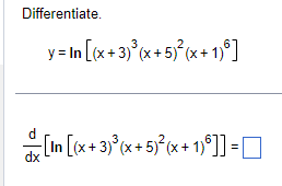 Solved Differentiate. y=ln[(x+3)3(x+5)2(x+1)6] | Chegg.com