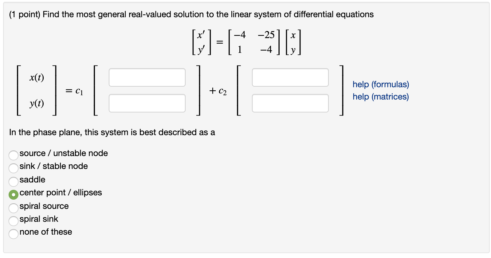 Solved (1 point) Find the most general real-valued solution | Chegg.com