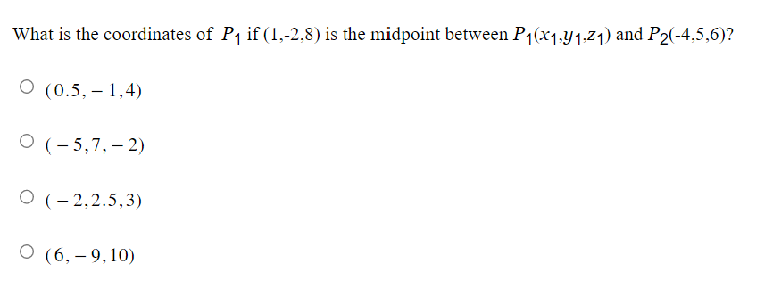 Solved What is the coordinates of P1 if (1,−2,8) is the | Chegg.com