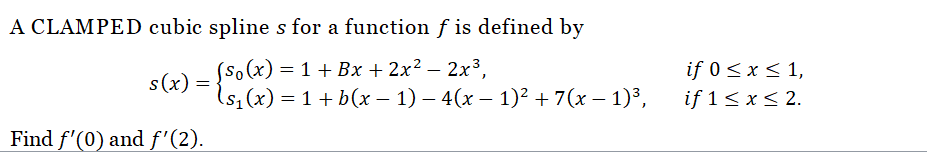 Solved A CLAMPED cubic spline s for a function f is defined | Chegg.com