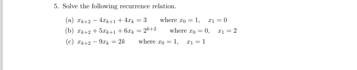 Solved Solve the following recurrence | Chegg.com