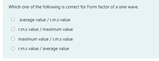 Solved Which one of the following is correct for Form factor | Chegg.com