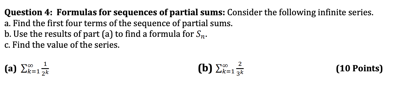 Solved Question 4: Formulas for sequences of partial sums: | Chegg.com