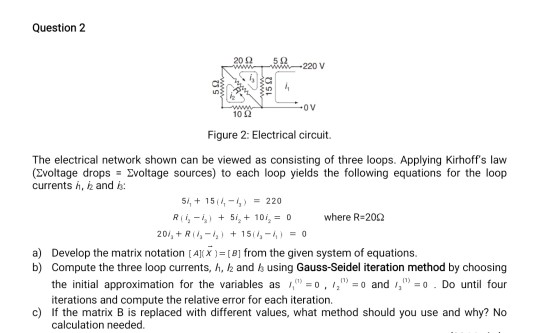 Solved Question 2 OV 100 Figure 2: Electrical circuit. The | Chegg.com