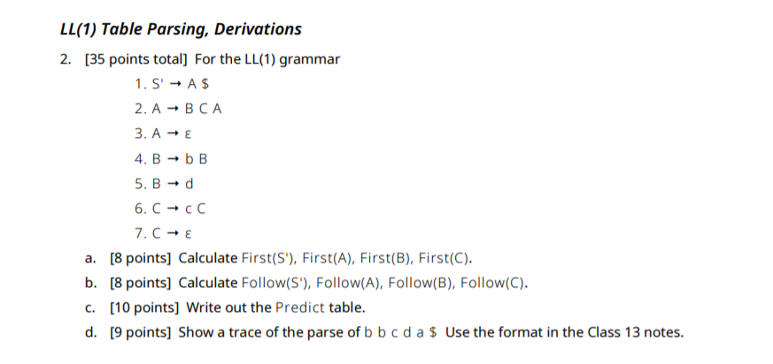 Solved LL(1) Table Parsing, Derivations 2. [35 points total] | Chegg.com