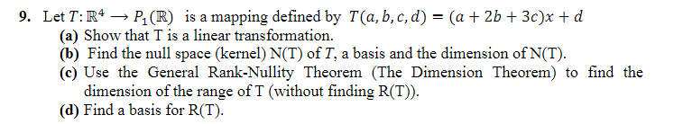 Solved 9. Let T:R4→P1(R) is a mapping defined by | Chegg.com