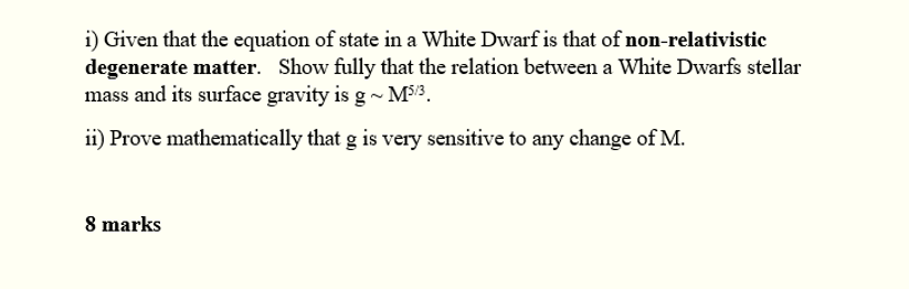 Solved i) Given that the equation of state in a White Dwarf | Chegg.com
