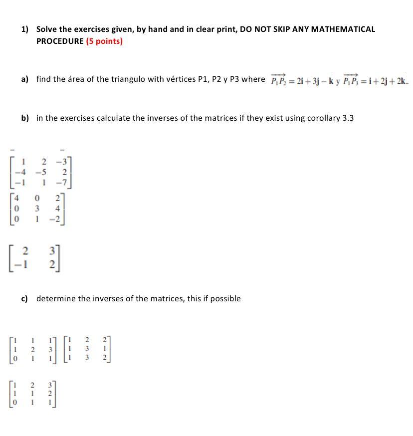Solved 1) Solve the exercises given, by hand and in clear | Chegg.com