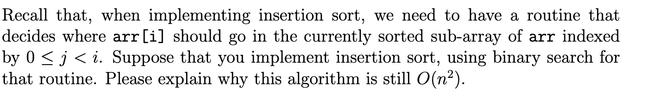 Recall that, when implementing insertion sort, we | Chegg.com