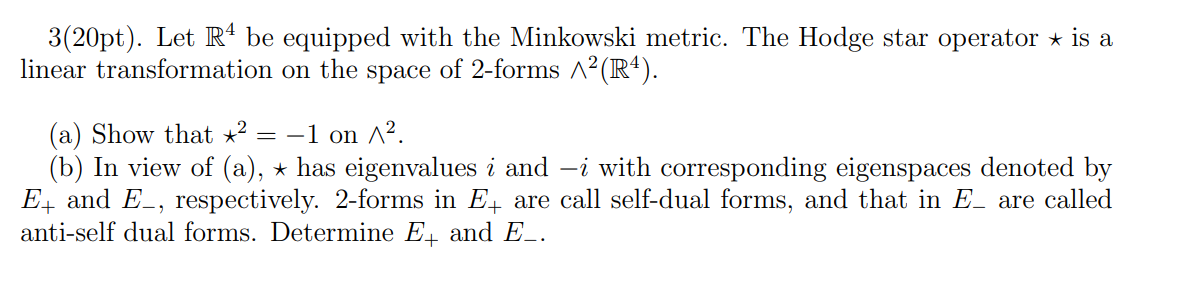 3(20pt). Let R4 be equipped with the Minkowski | Chegg.com